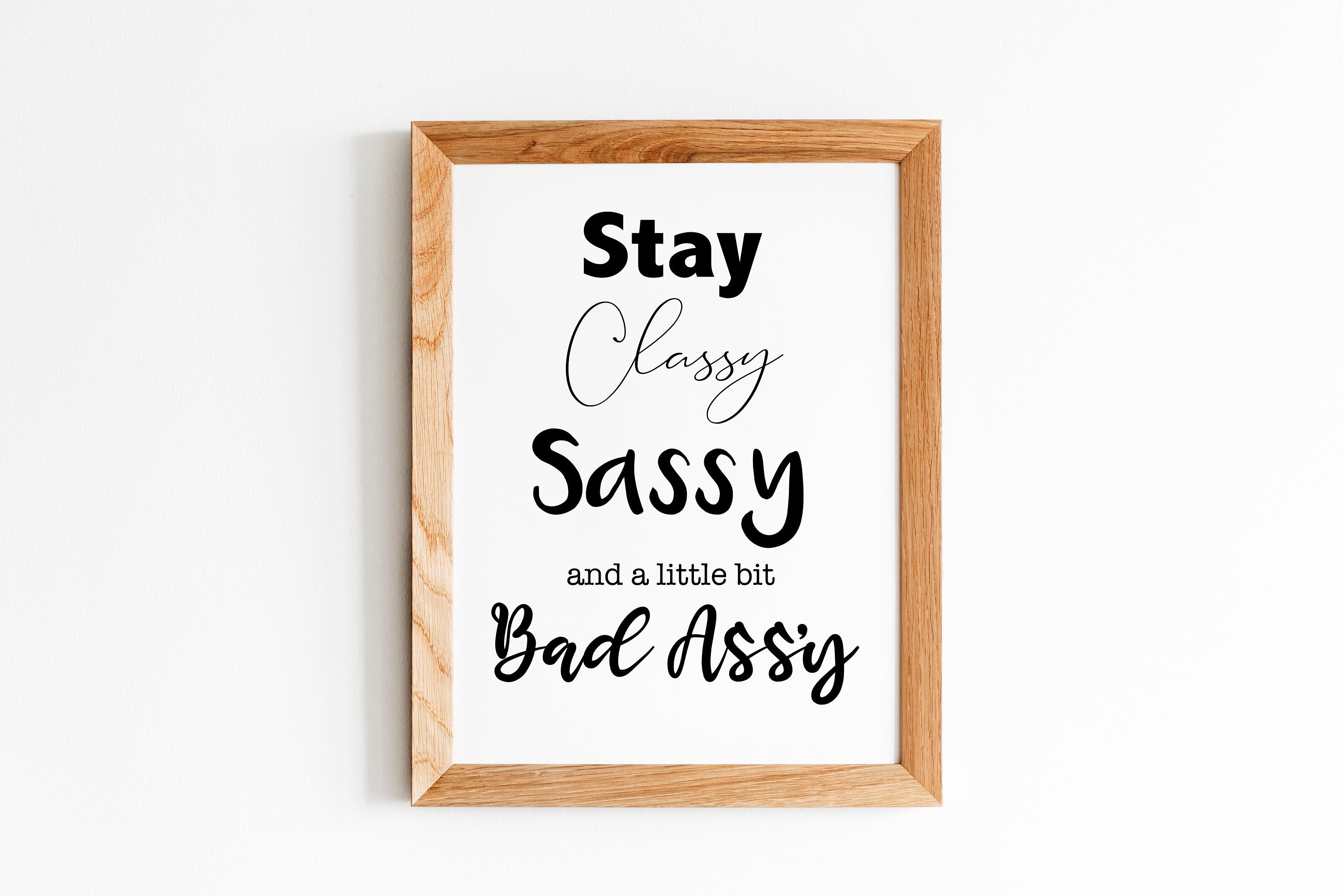 Art And Collectibles Motivational Quote Stay Classy T For Her Quote