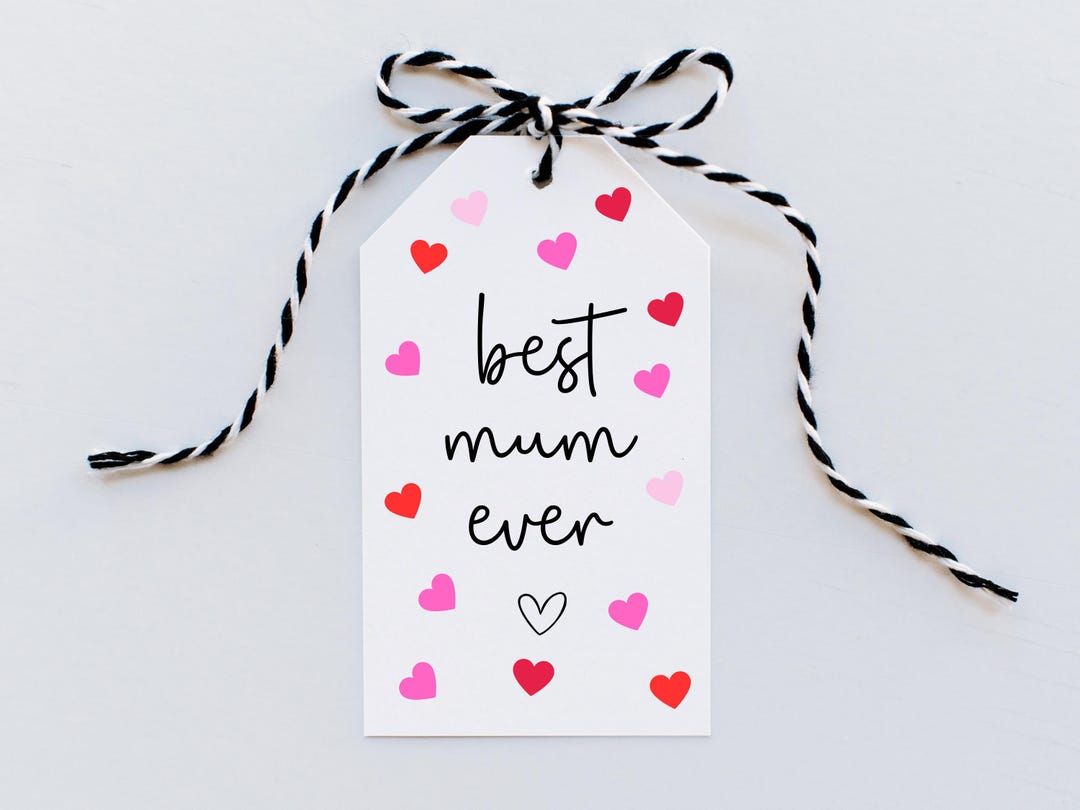 Best Mum Ever Happy Mothers Day Gift Tag/ Hearts Happy Mothers Day Gift ...
