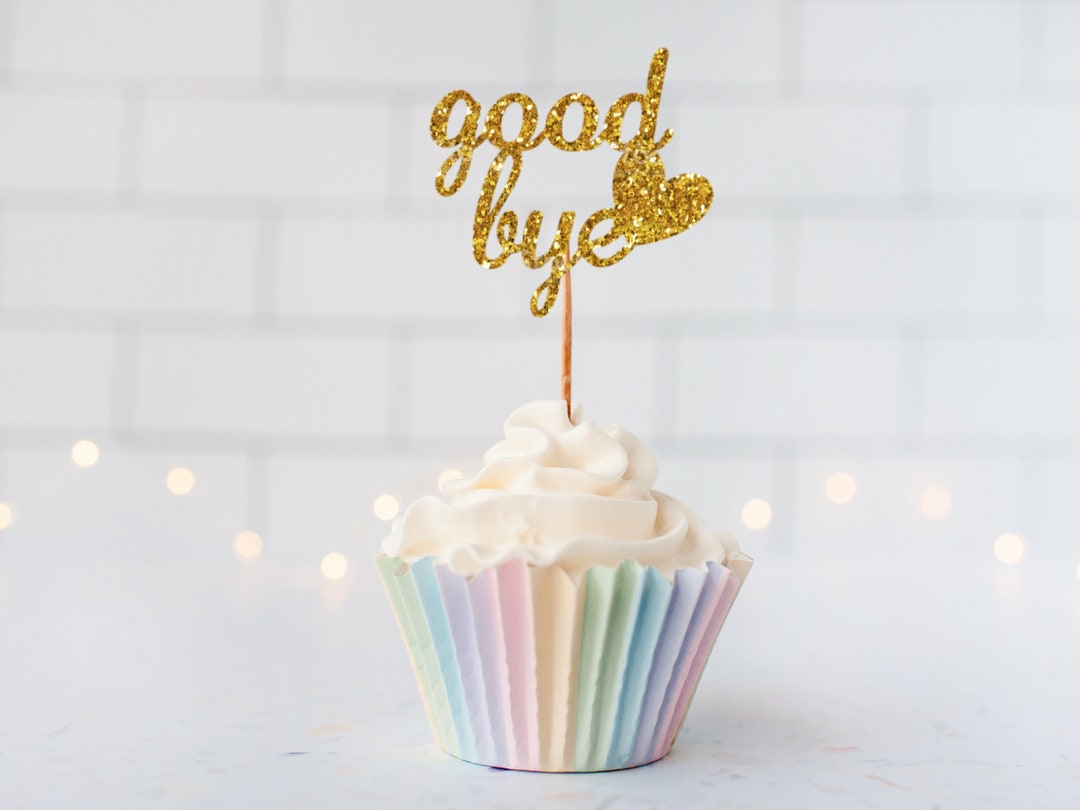 Custom Glitter Goodbye Cupcake/ Farewell Party Topper Decor/ Surprise ...