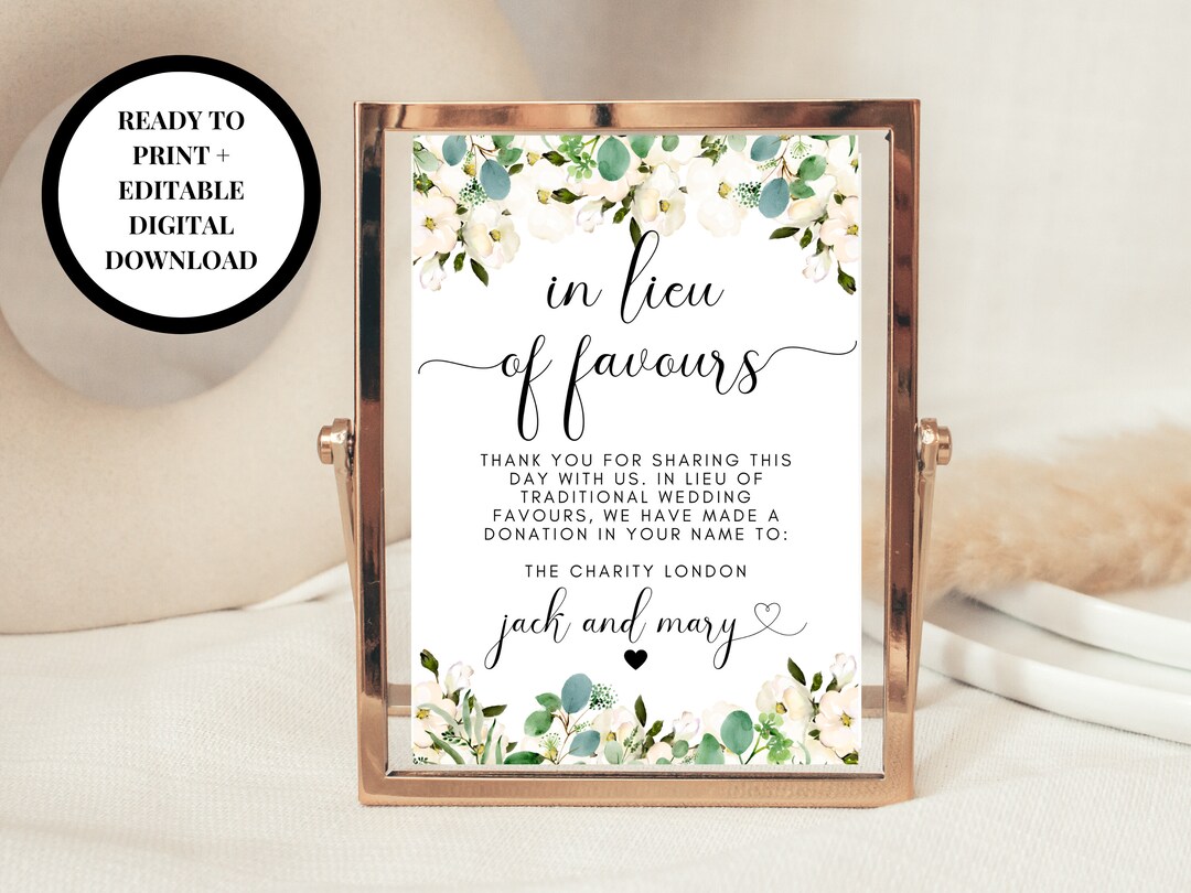 Editable in Lieu of Favours Sign/ Greenery Floral Thank You for Sharing ...