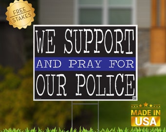 We Support Police Yard Sign - Etsy