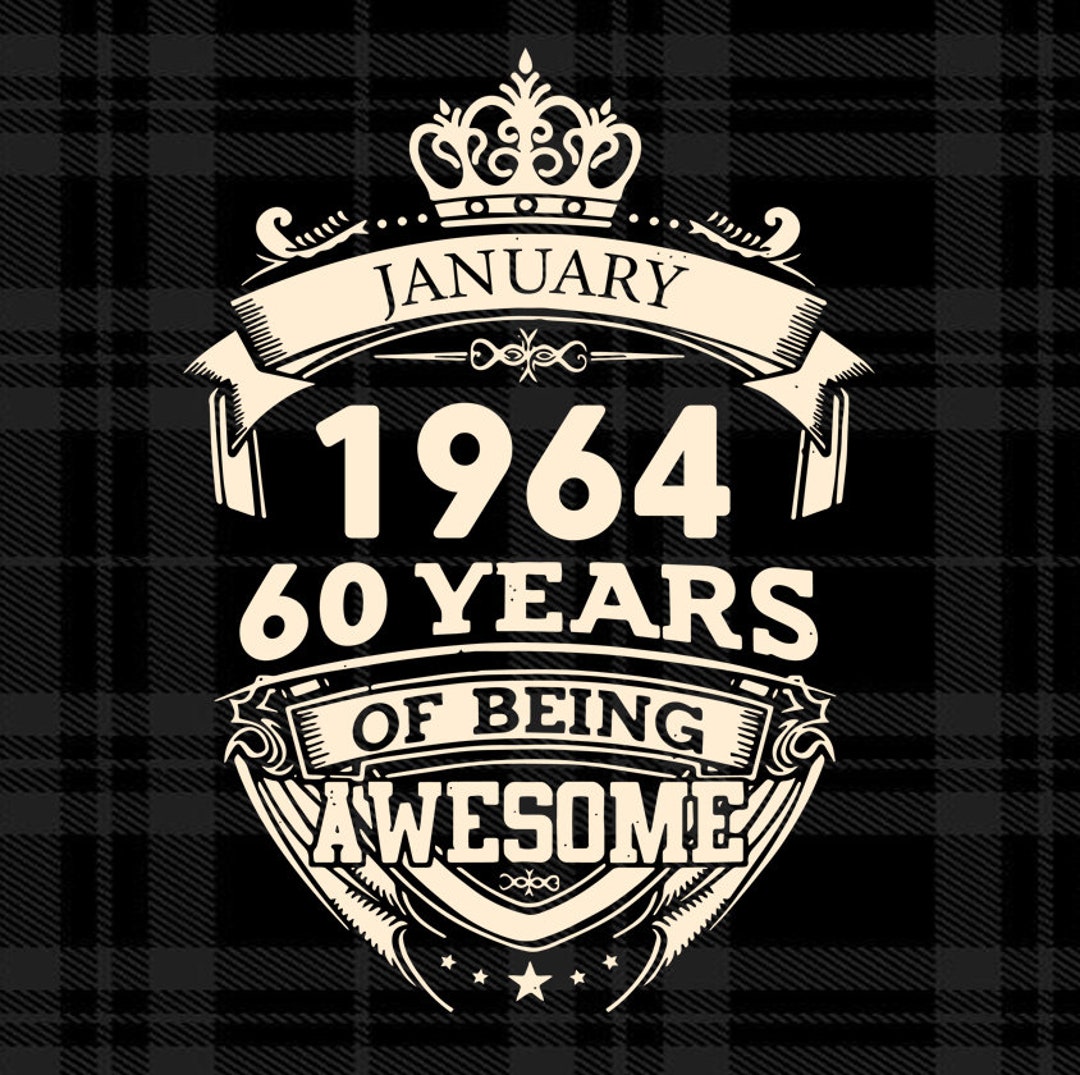 January 1964, 1974 50 Years of Being Awesome Svg, Png Digital - Etsy