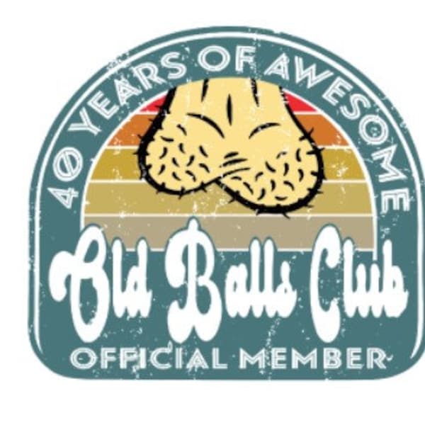 Buy The Old Balls Club 40th Birthday Svg Online In India - Etsy India