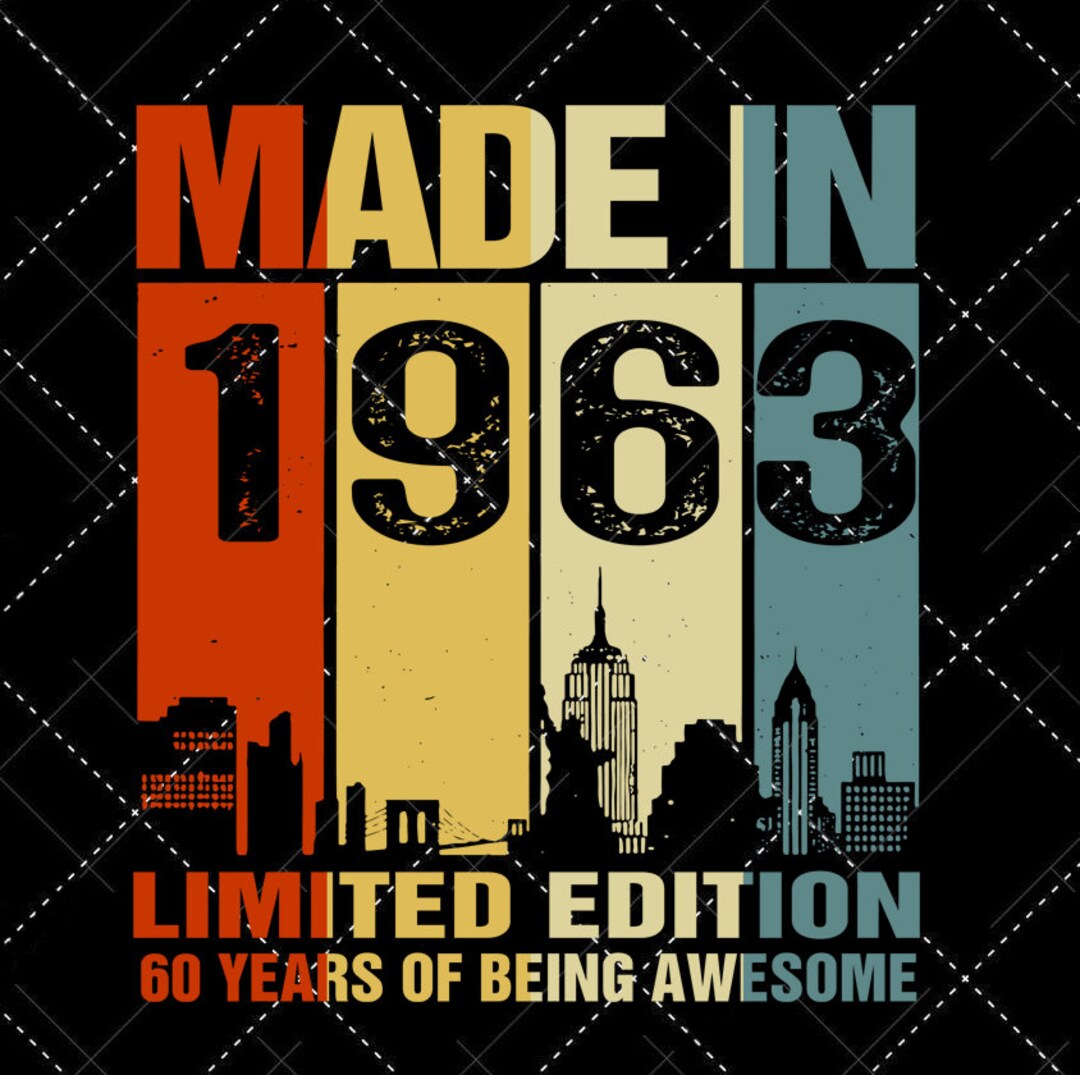 Vintage Made in 1963 Limited Edition 60 Years of Being Awesome Svg - Etsy