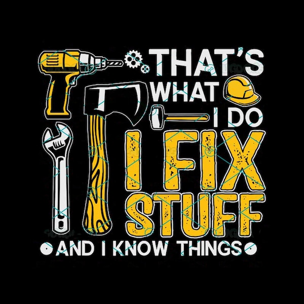 I Fix Stuff and I Know Things - Etsy