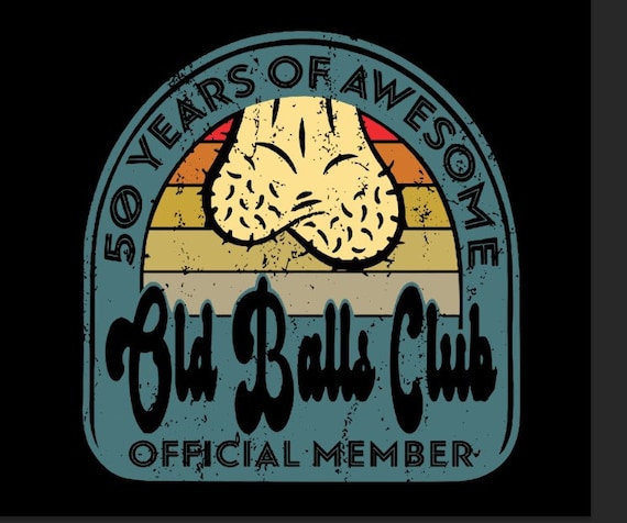 Vintage 1972 Old Balls Club 50 Year of Awesome 50th Birthday - Etsy