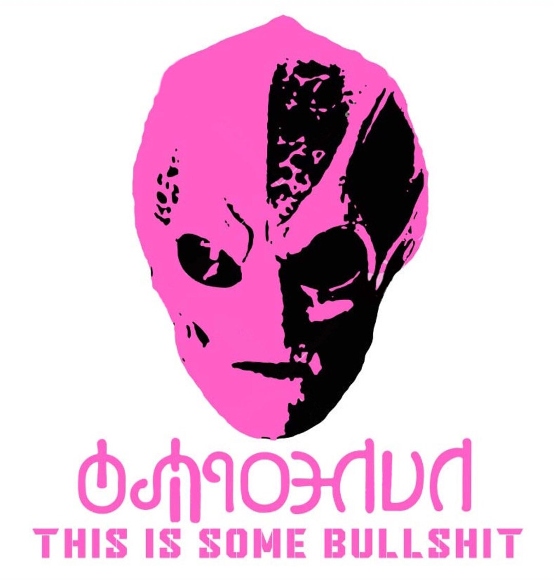Vanderspeigle Alien This Some Bullshit Svg, Resident Alien Svg - Etsy