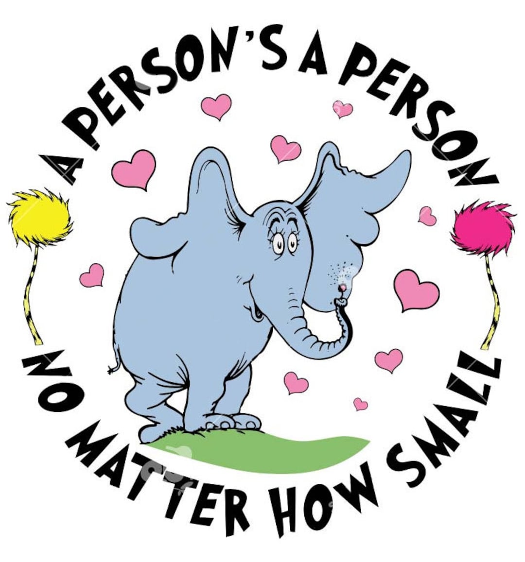 A Person’s A Person No Matter How Small Svg, Hor Ton Dr Quote Svg - Etsy