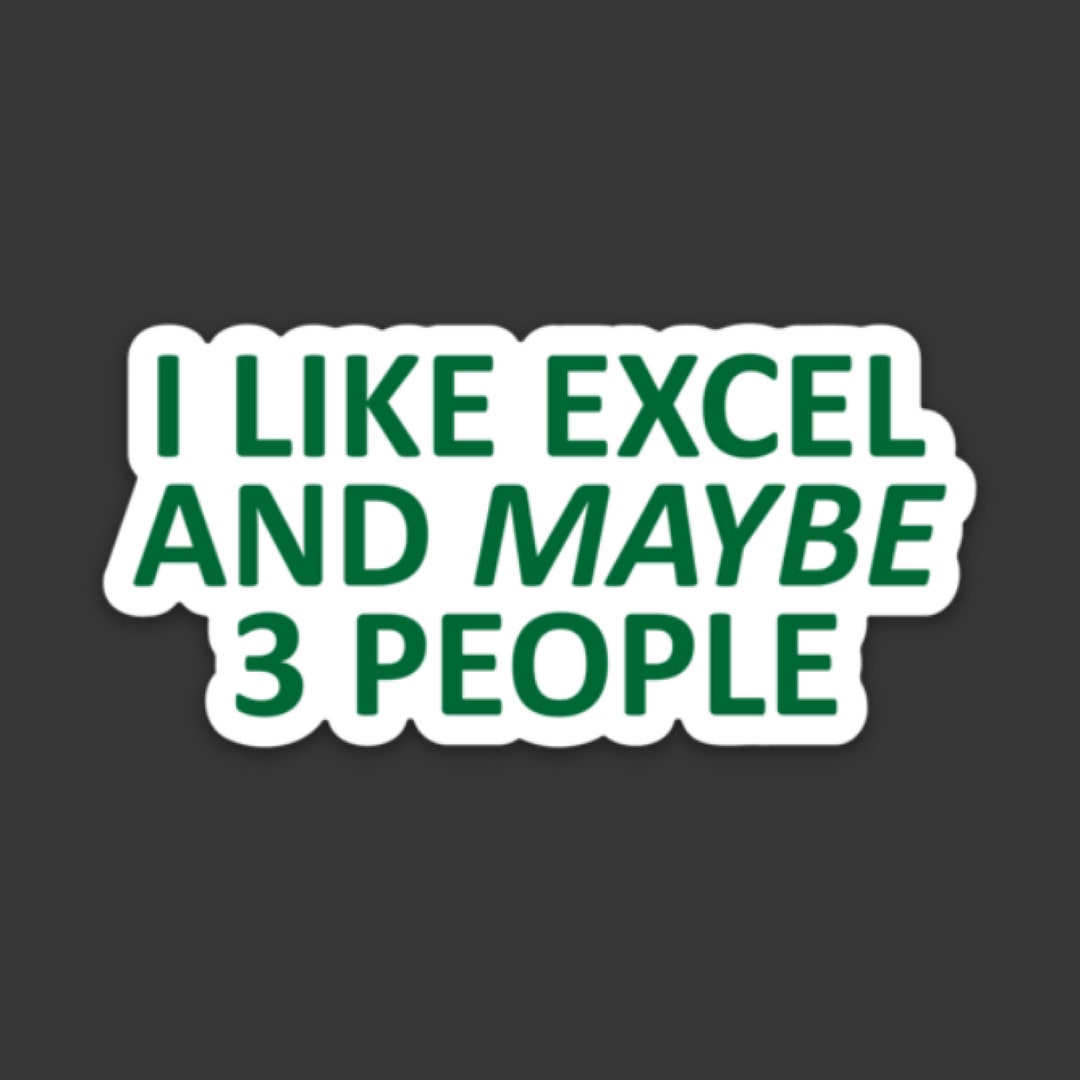 I Like Excel and Maybe 3 People Sticker - Etsy