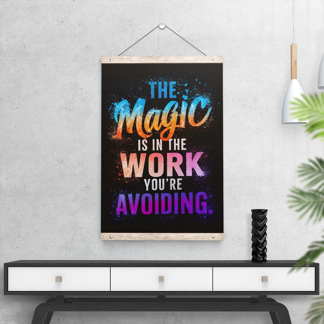 Motivational Quote the Magic is in the Work You're Avoiding Digital Art Print, Wall Art ...