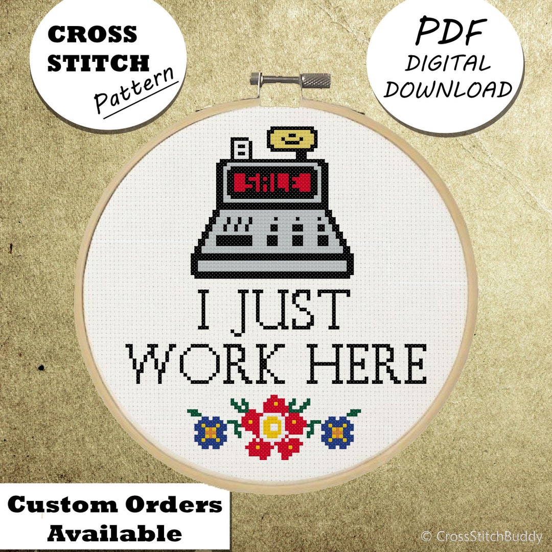 I Just Work Here Sign Cross Stitch Pattern, DIY Embroidery, Small Hoop ...