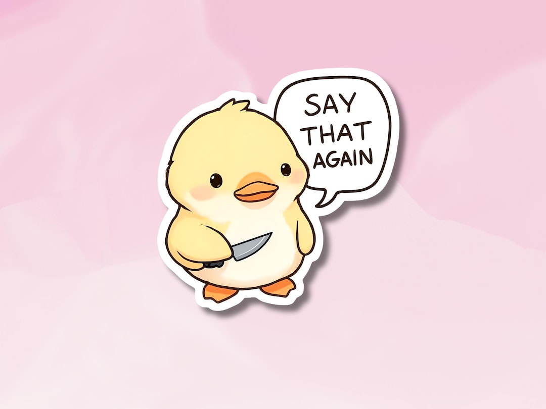 Sassy Duck Sticker, Cute Duck, Say That Again Sticker, Cute Duck ...