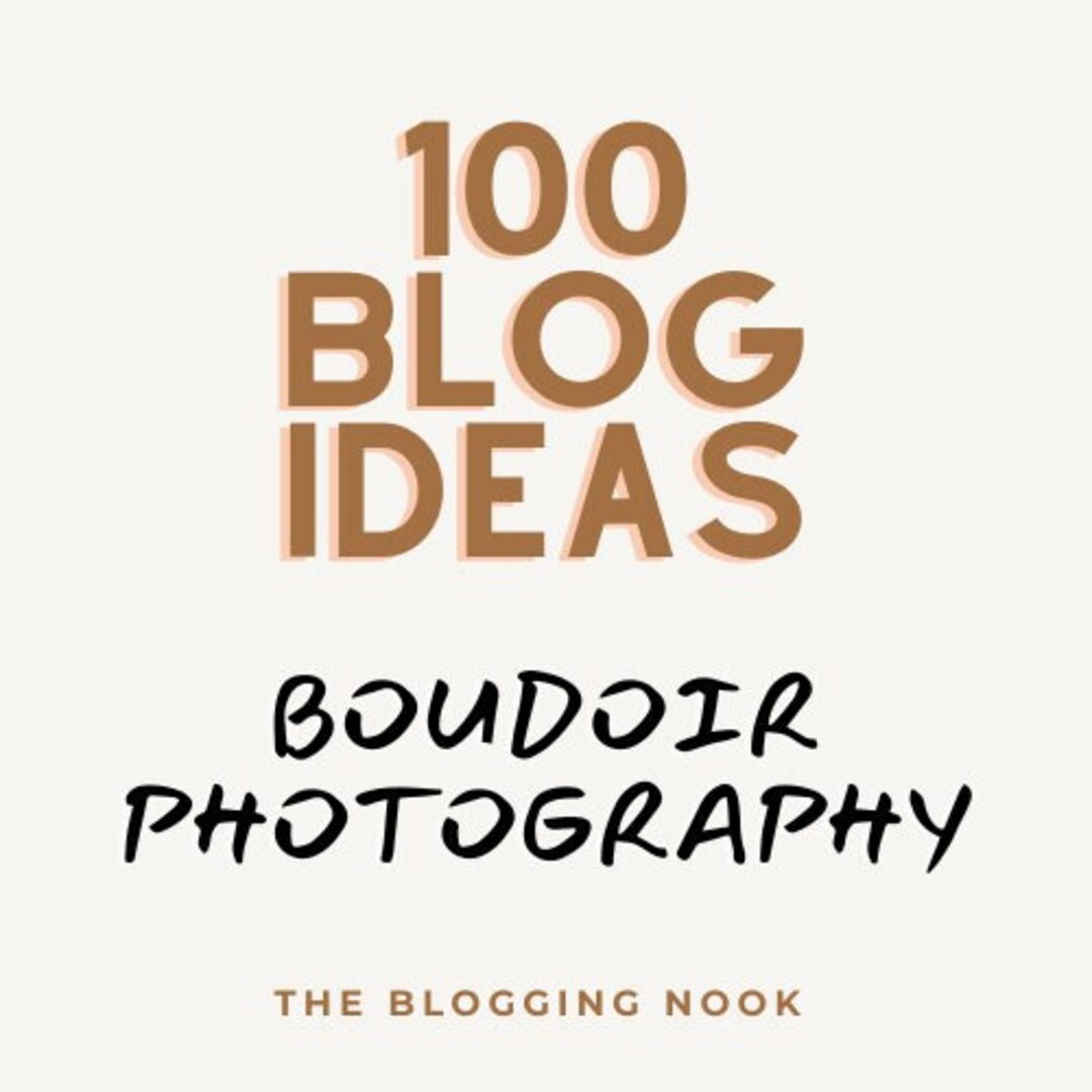 100 Blog Ideas - Boudoir Photography - Etsy