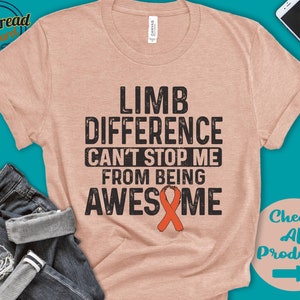Limb Difference Shirt Limb Difference Awareness Orange Ribbon Fighter ...