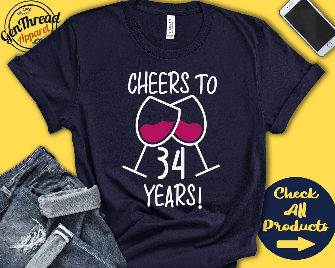 Cheers to 34 Years | 34th Birthday Shirt | Thirty Fourth Birthday | 34 ...