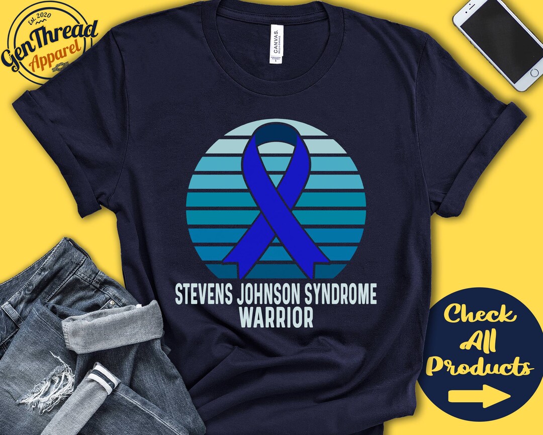 Stevens Johnson Syndrome Shirt | SJS Awareness | Blue Ribbon | Warrior ...