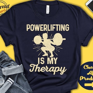 Powerlifter Shirt | Powerlifting is My Therapy | Gift | Strongman ...