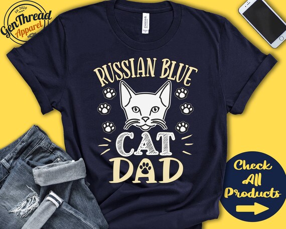 Russian Blue Cat Dad Russian Blue Cat Shirt Gift Papa | Etsy