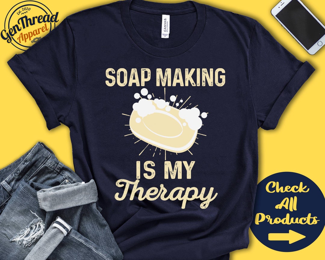 Soap Making Shirt | Gift for Soap Maker | Soapmaking | Handmade Soap ...