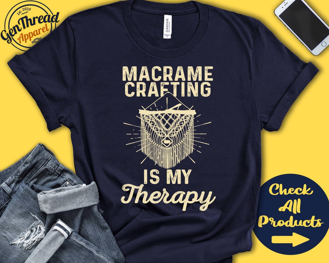Macrame Shirt | Gift for Macrame Gift | Macrame Tee | Macrame Crafter ...