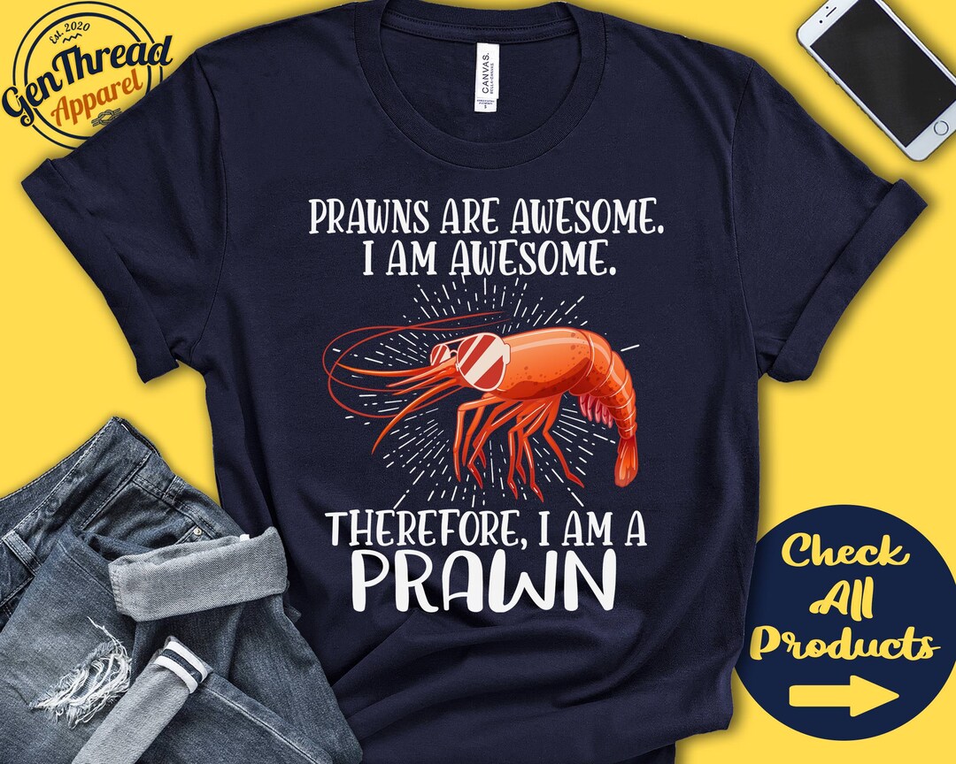Prawn Shirt | Prawn Lover | Gift | Zoo | Zoologist | Carcinology ...