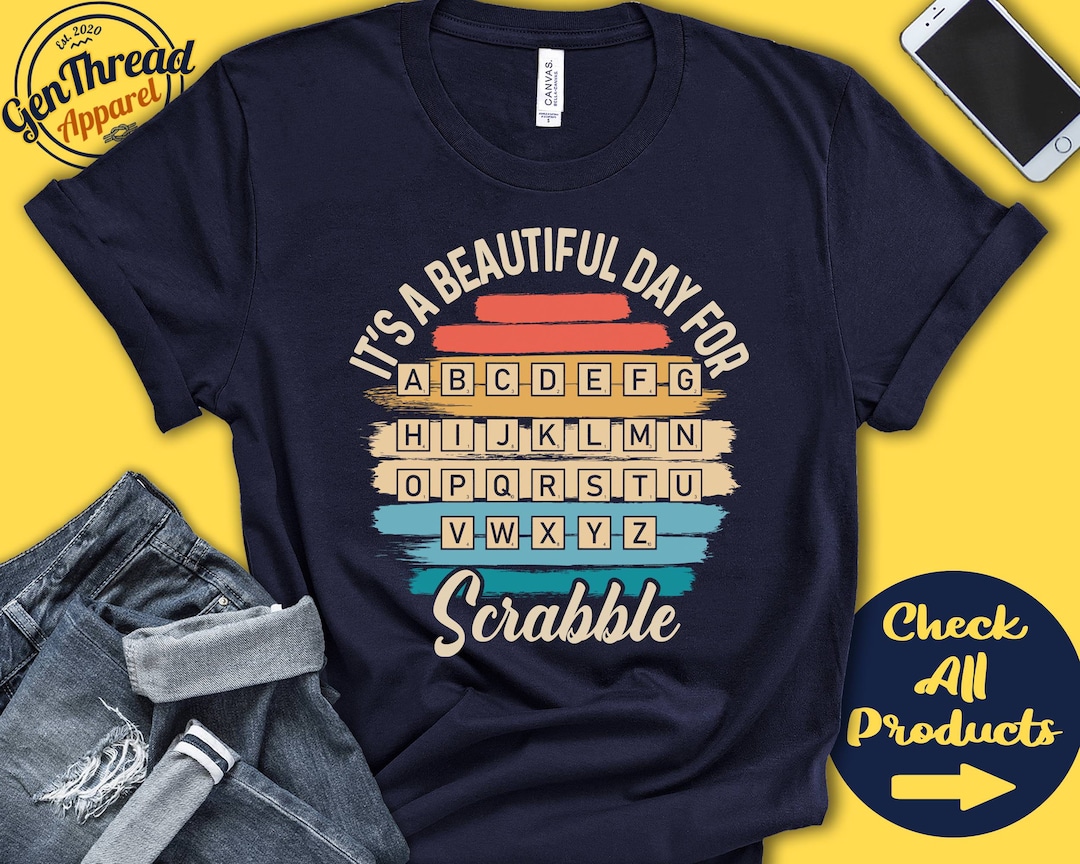 Scrabble Shirt | Beautiful Day for Scrabble | Scrabble Player Gift ...
