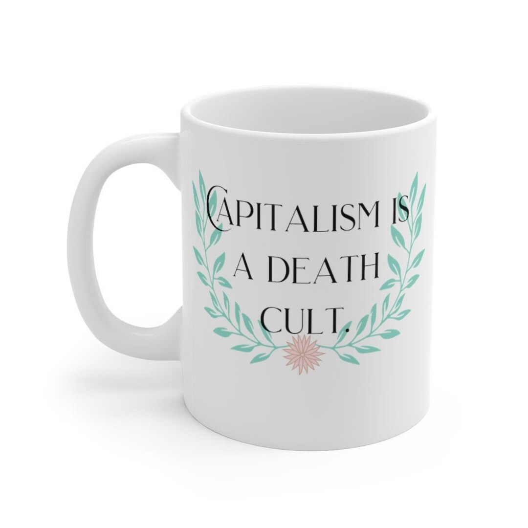 Capitalism is A Death Cult Mug 11oz Punk Counterculture - Etsy