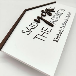 House Shaped Sign, Said Yes to the Address, Closing Gift Real Estate ...