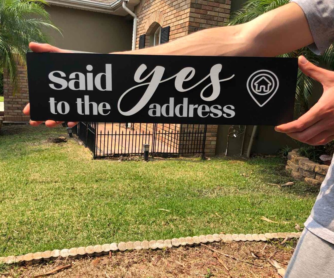 We Said Yes to the Address Sign Closing Gift Real Estate - Etsy