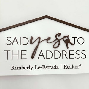 House Shaped Sign, Said Yes to the Address, Closing Gift Real Estate ...