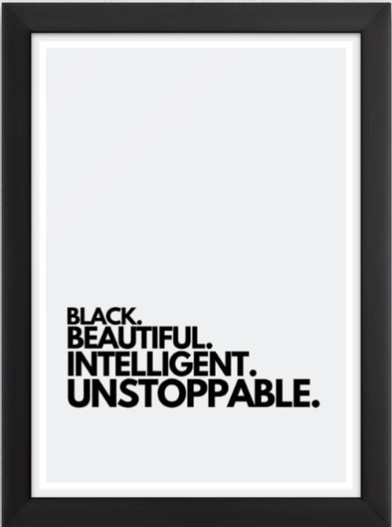 Motivational, Inspirational Posters - Black, Beautiful, Intelligent ...