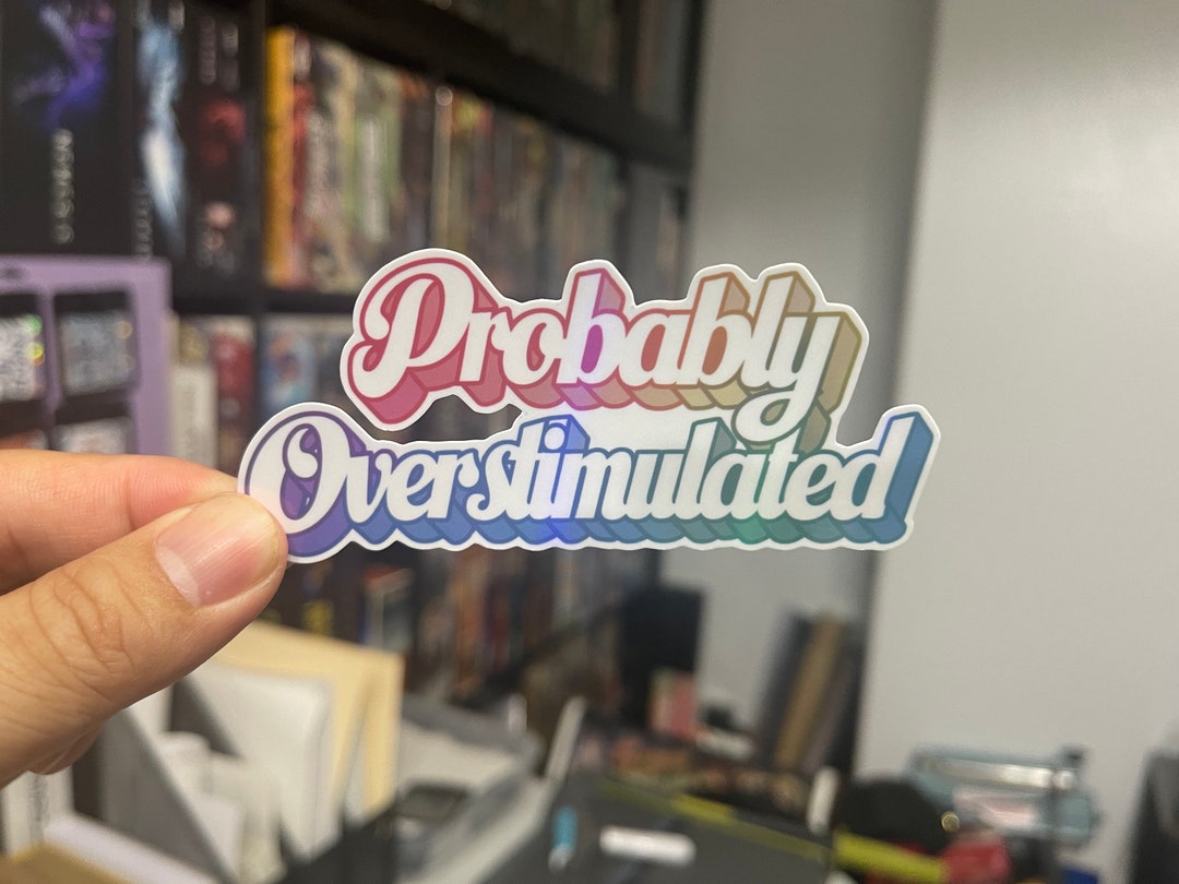 Probably Overstimulated Retro Colored Sticker, for Ipad, Phone, Laptop ...