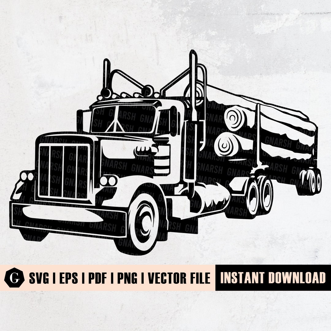 Logging Truck SVG | Truck Driver Shirt Clipart (digital Download) - Etsy