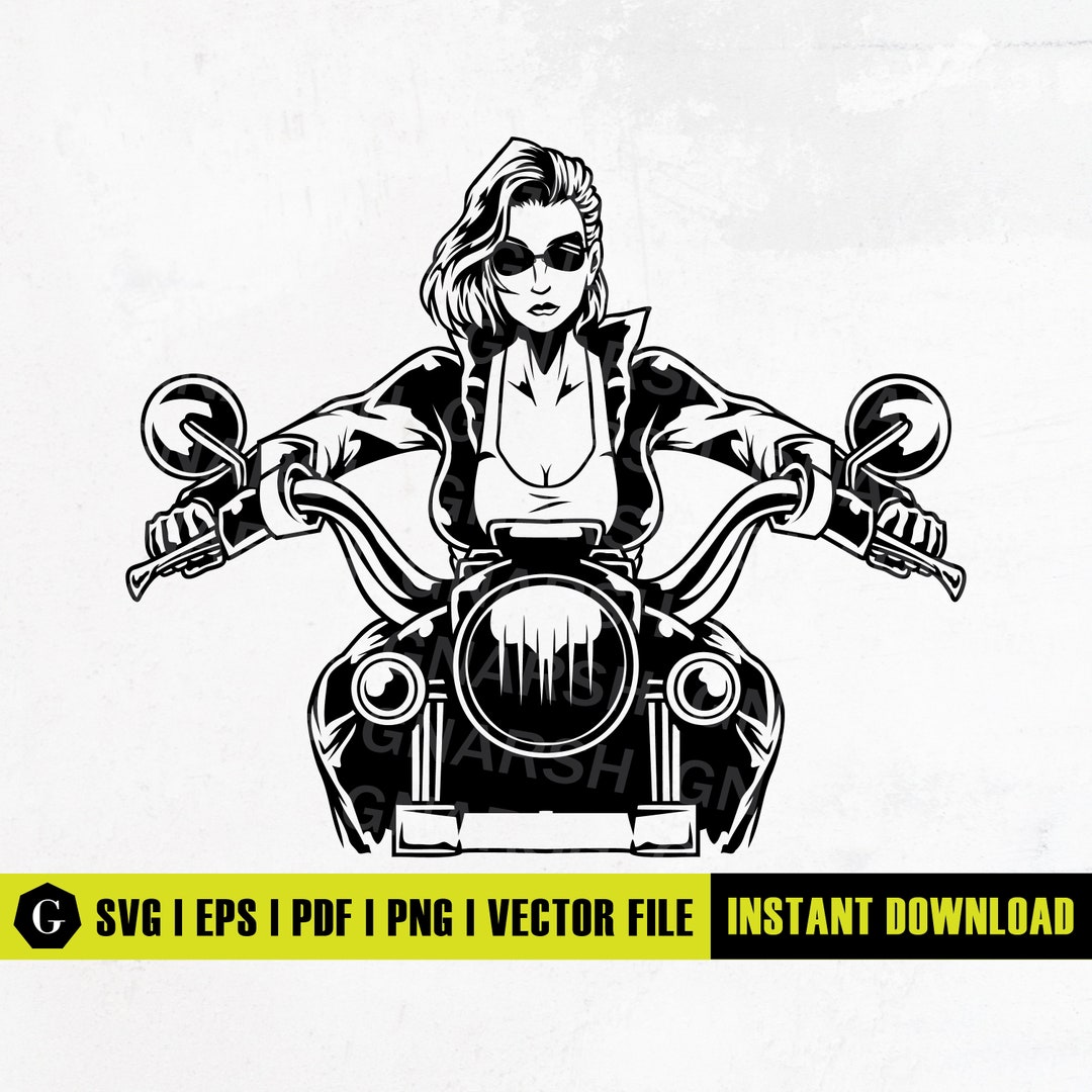 Girl Biker Svg Biker Woman Svg Biker Clipart Biker Cutfile Girl