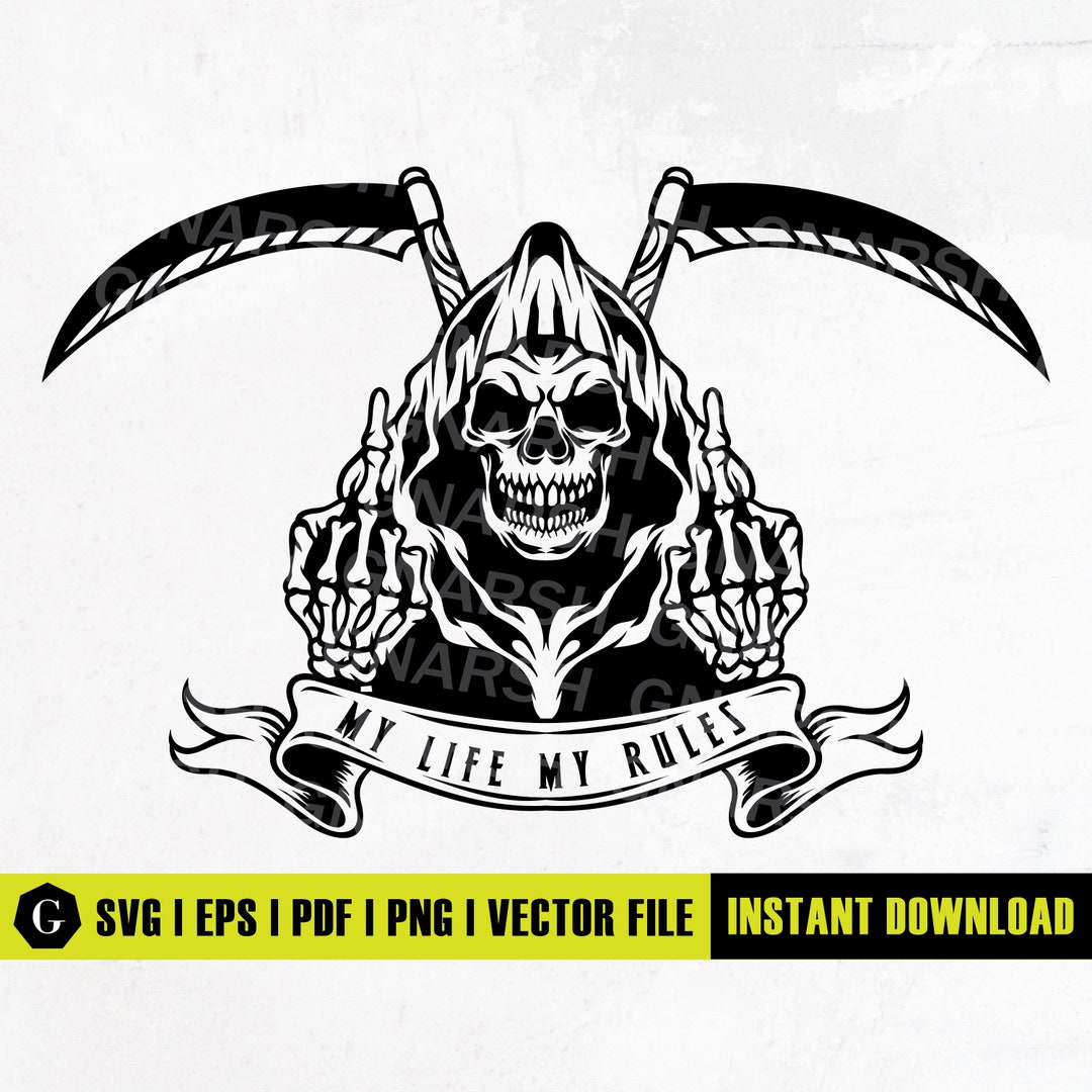 My Life My Rules | Grim Reaper Svg | Skeleton Svg | Death Svg | Horror ...