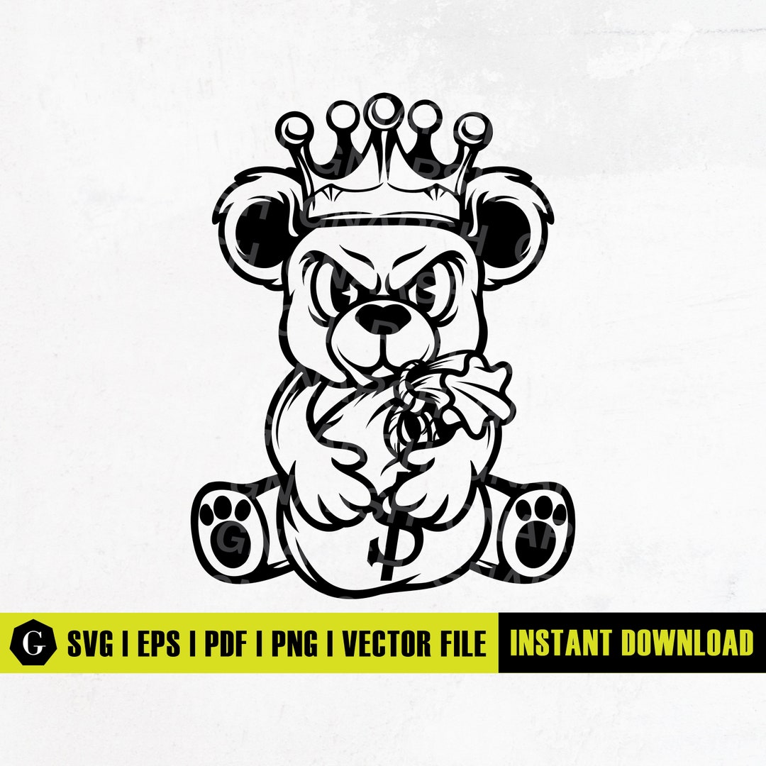 Cute Little Gangster Svg | Teddy Bear King Money Bag SVG | Hooligan ...
