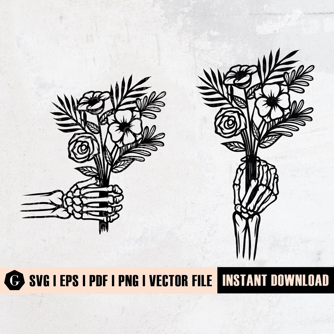Skeleton Hands Flowers SVG File Skeleton Flower Svg Skeleton Hand ...