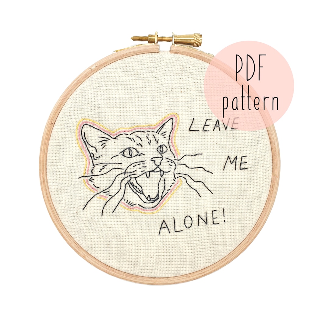 Leave Me Alone Cat PDF Embroidery Pattern | Cat Embroidery Pattern ...