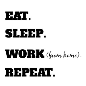 Eat, Sleep, Work, Repeat Print Quote Wall Art Download 8x10 Printable ...
