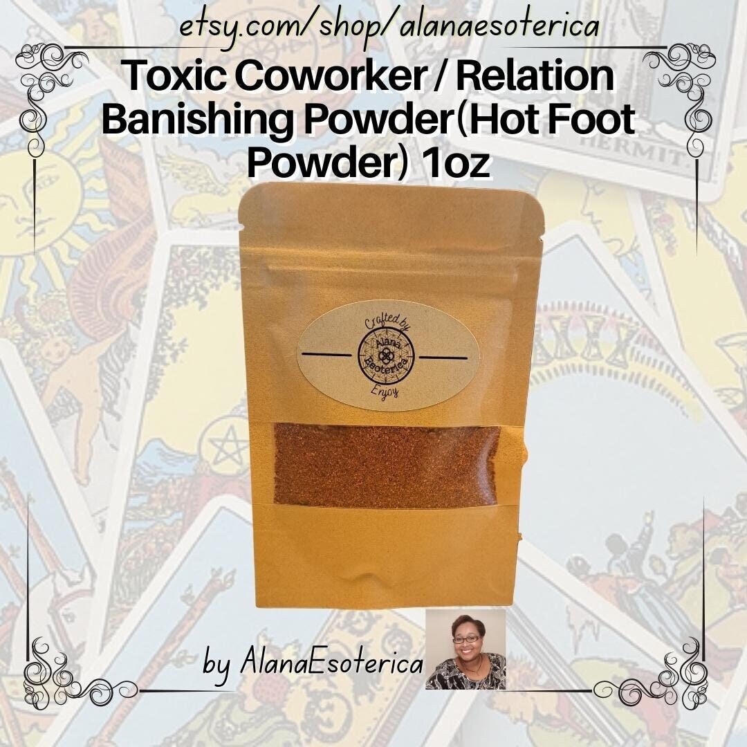 Toxic Coworker/relationship/friend/associate Banishing Powder(hot Foot ...