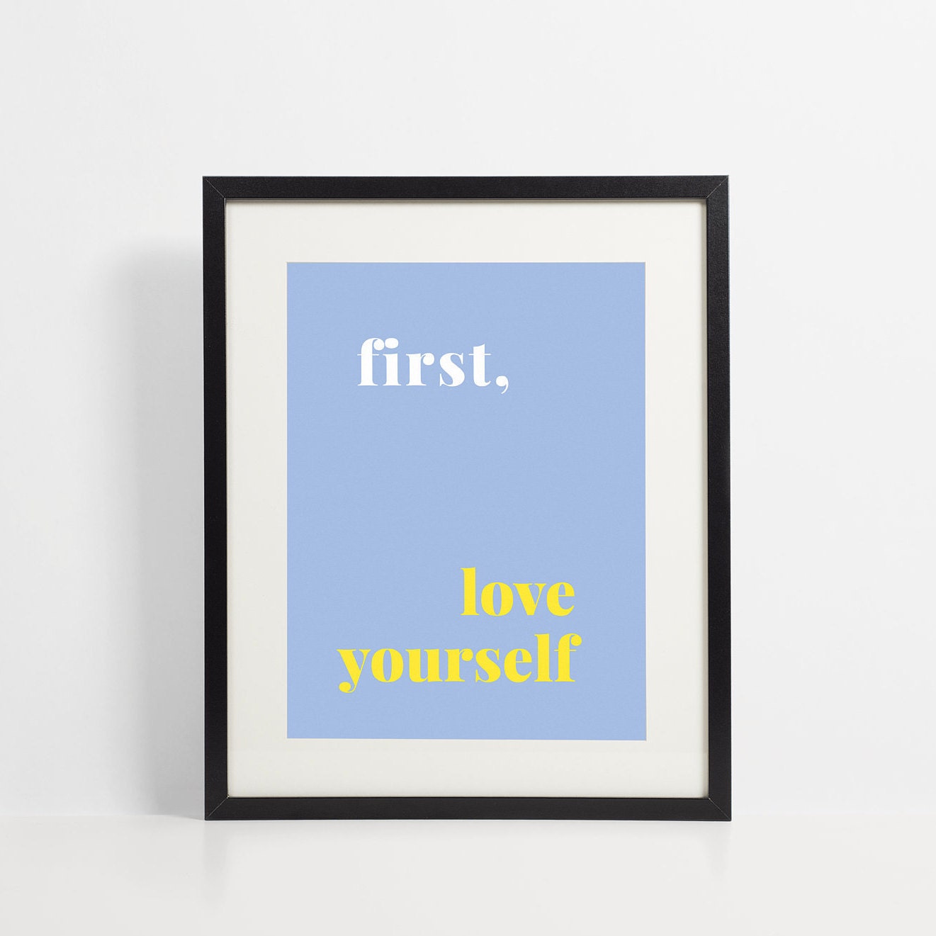 First, Love Yourself Printable Poster A4 - Etsy