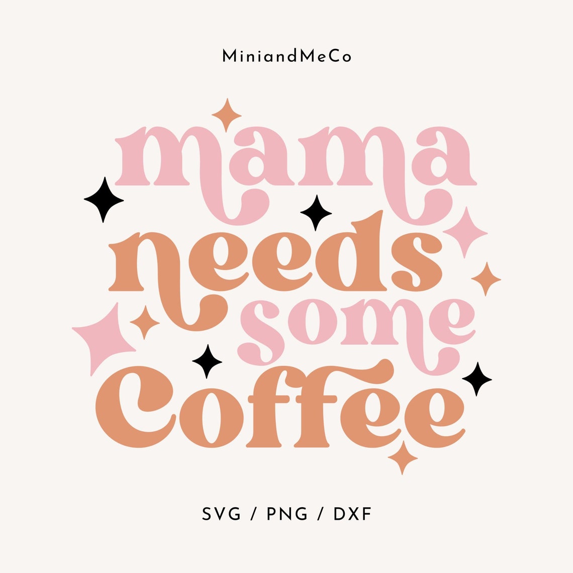 Mama Needs Some Coffee SVG File | Motherhood |sublimation | Digital Download | Sublimation | SVG ...