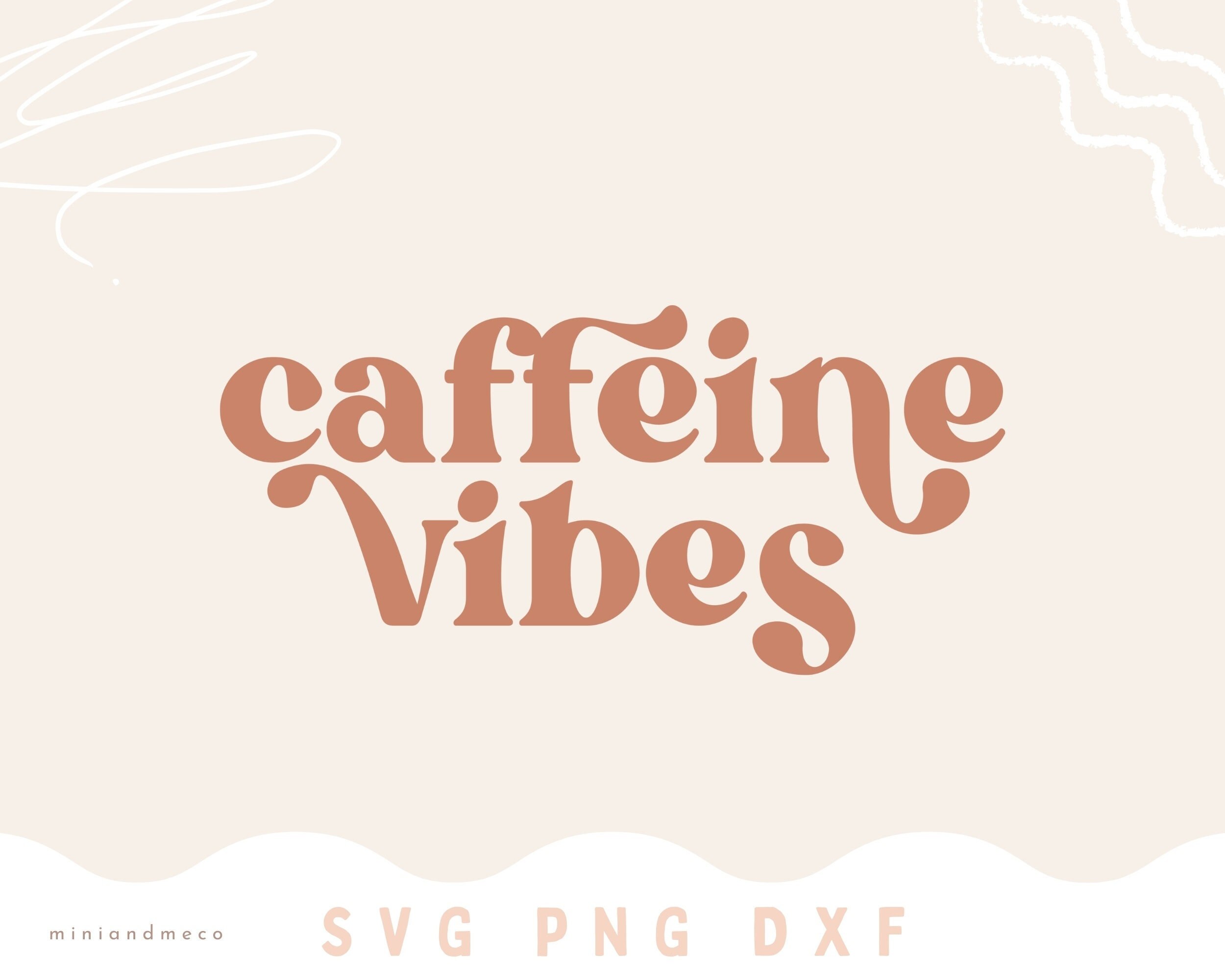 Coffee Svg Files Caffeine Vibes Svg Sublimation Designs - Etsy Canada
