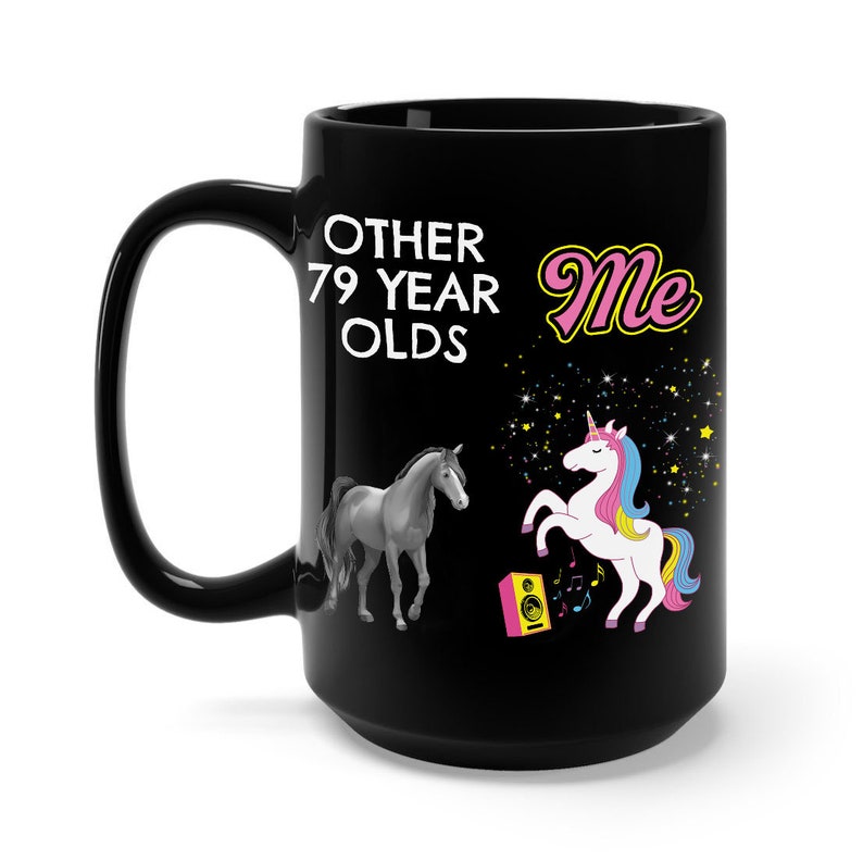Other 79 Year Olds Mug 79 Birthday Coffee Mug Happy 79th Etsy Other 79 Year Olds Mug 79 Birthday Coffee Mug Happy 79th Etsy