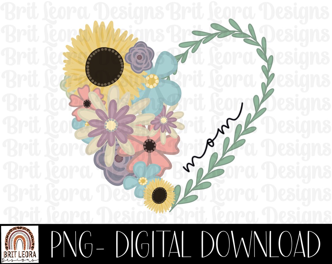 MOM Flower Heart PNG for Sublimation or Print, Digital Download, Spring ...
