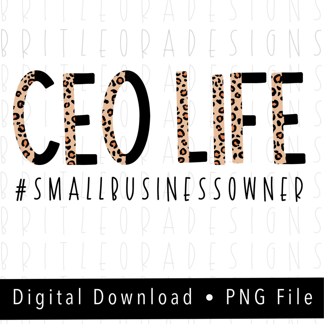 CEO LIFE Small Business Owner PNG, Instant Digital Download, Leopard ...