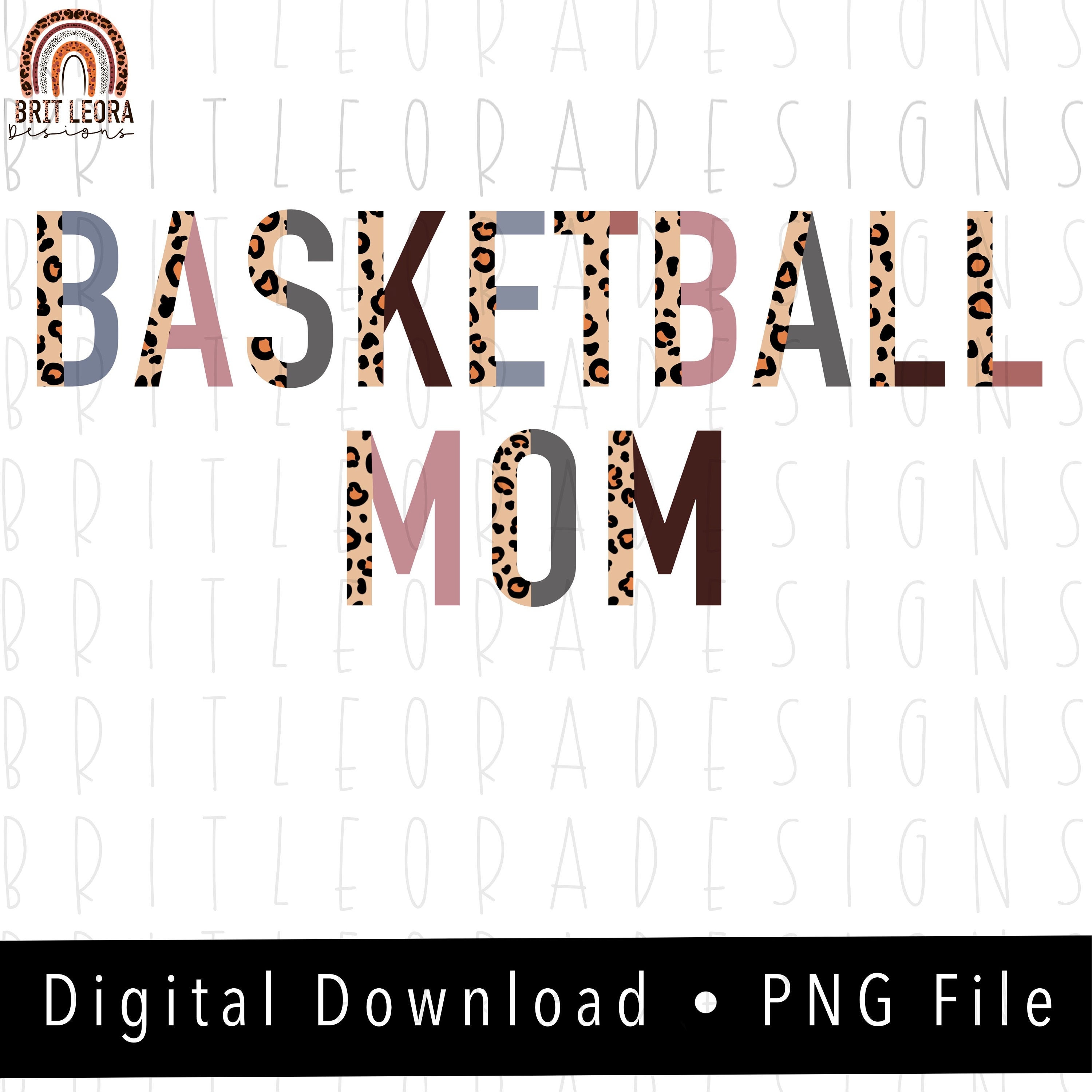 BASKETBALL MOM PNG Instant Digital Download Leopard and | Etsy
