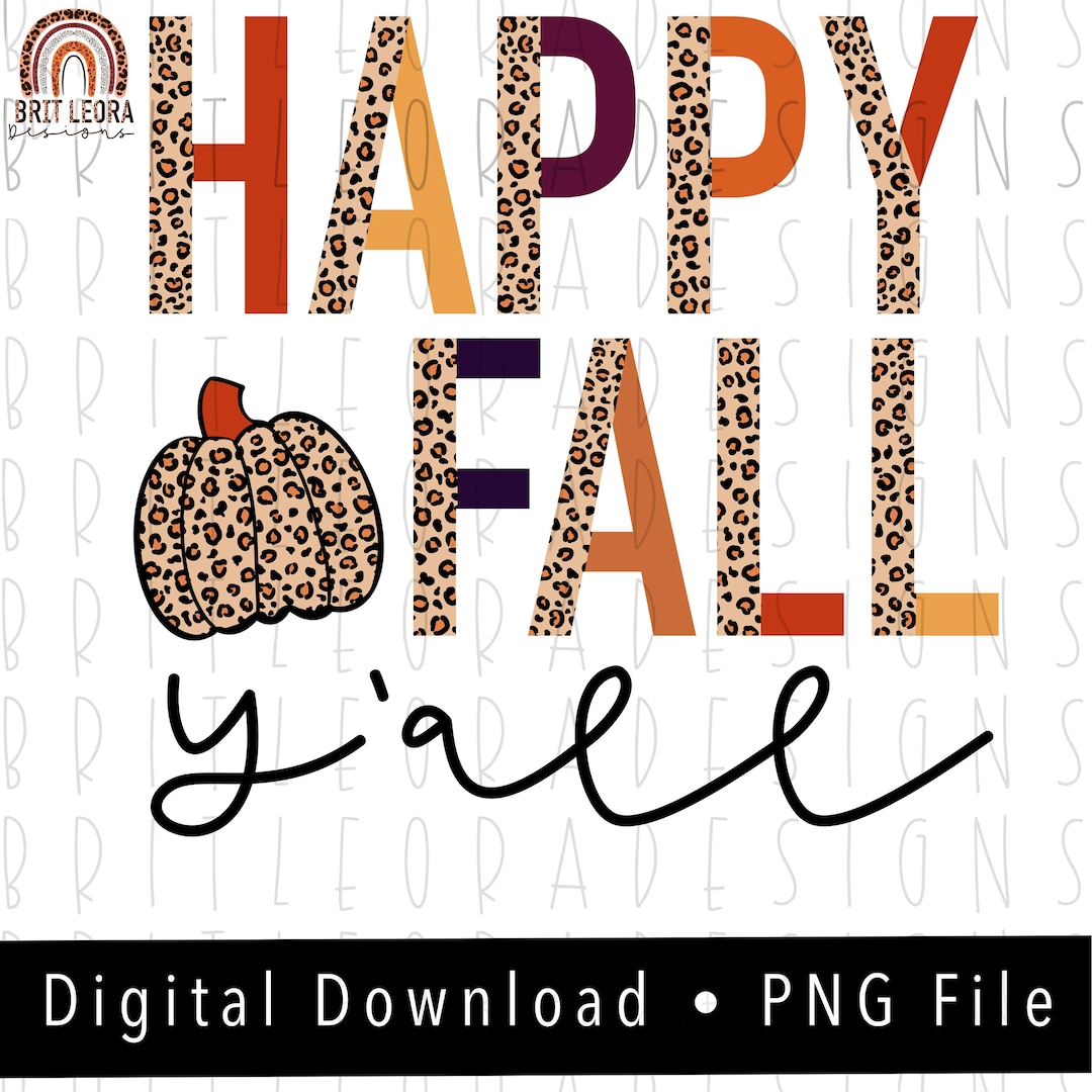 Happy Fall Yall PNG, Digital Download, Fall Apparel, Fall Sublimation ...