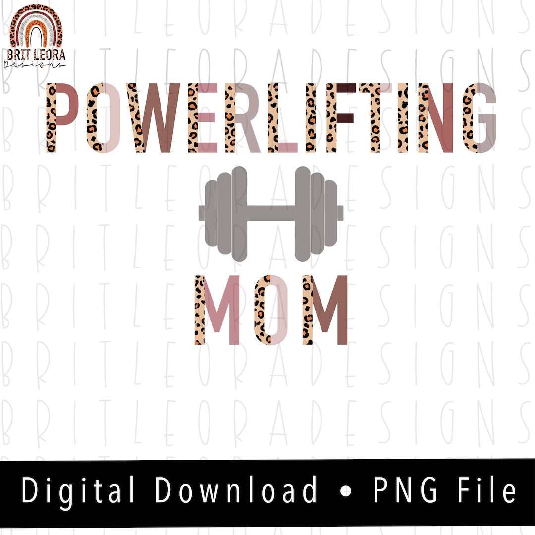 POWERLIFTING MOM PNG, Instant Digital Download, Leopard and Neutral ...