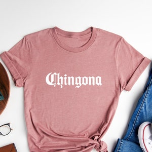 Chingona Shirt Mexican Hispanic Feminist Shirt Fearless - Etsy